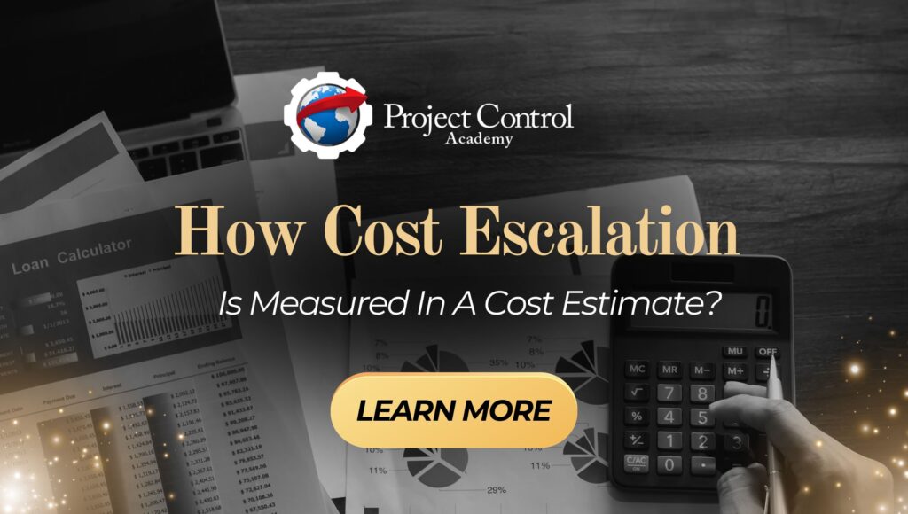 How Cost Escalation is measured in a Cost Estimate? - Project Control ...