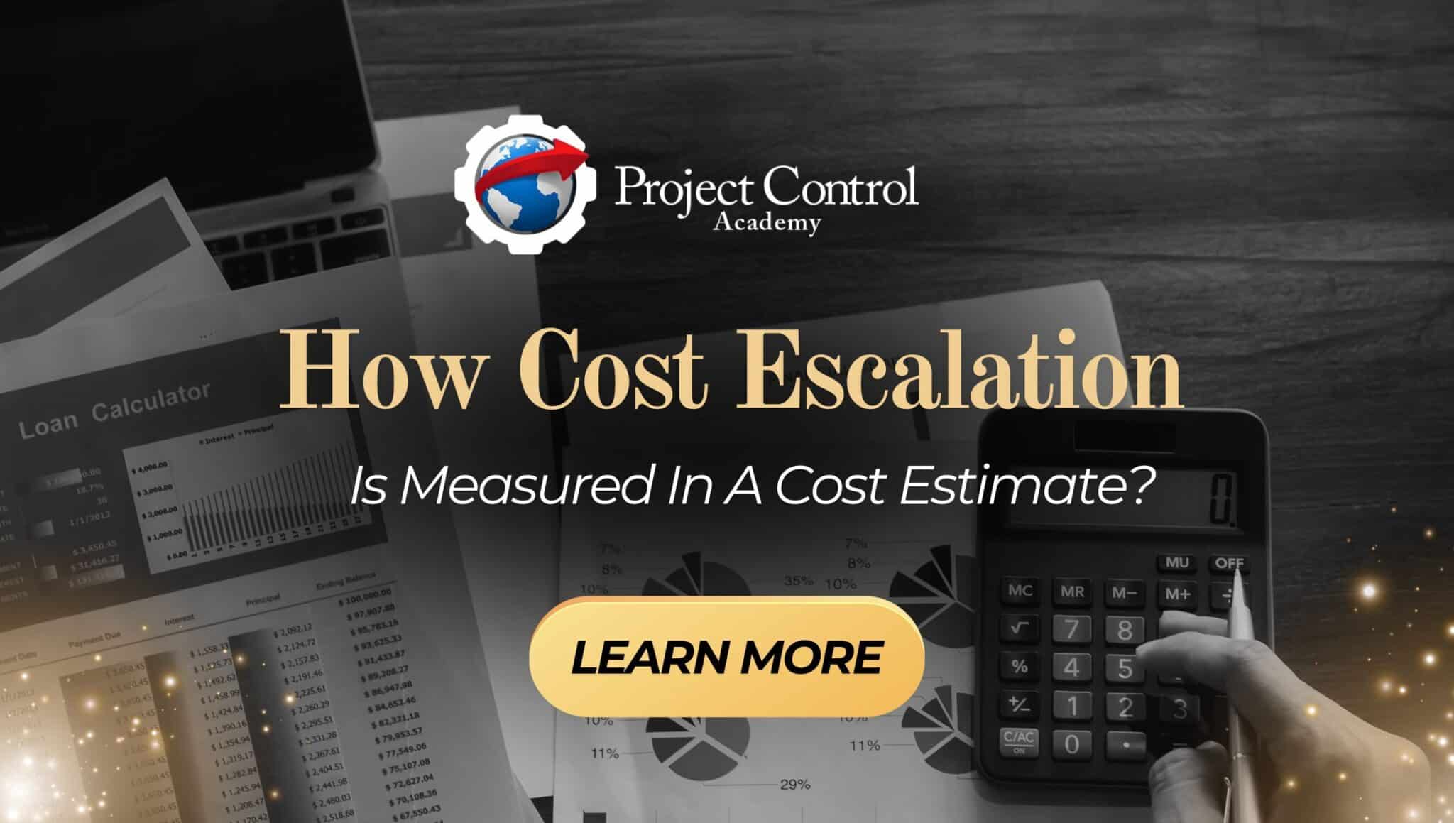 How Cost Escalation is measured in a Cost Estimate? - Project Control ...