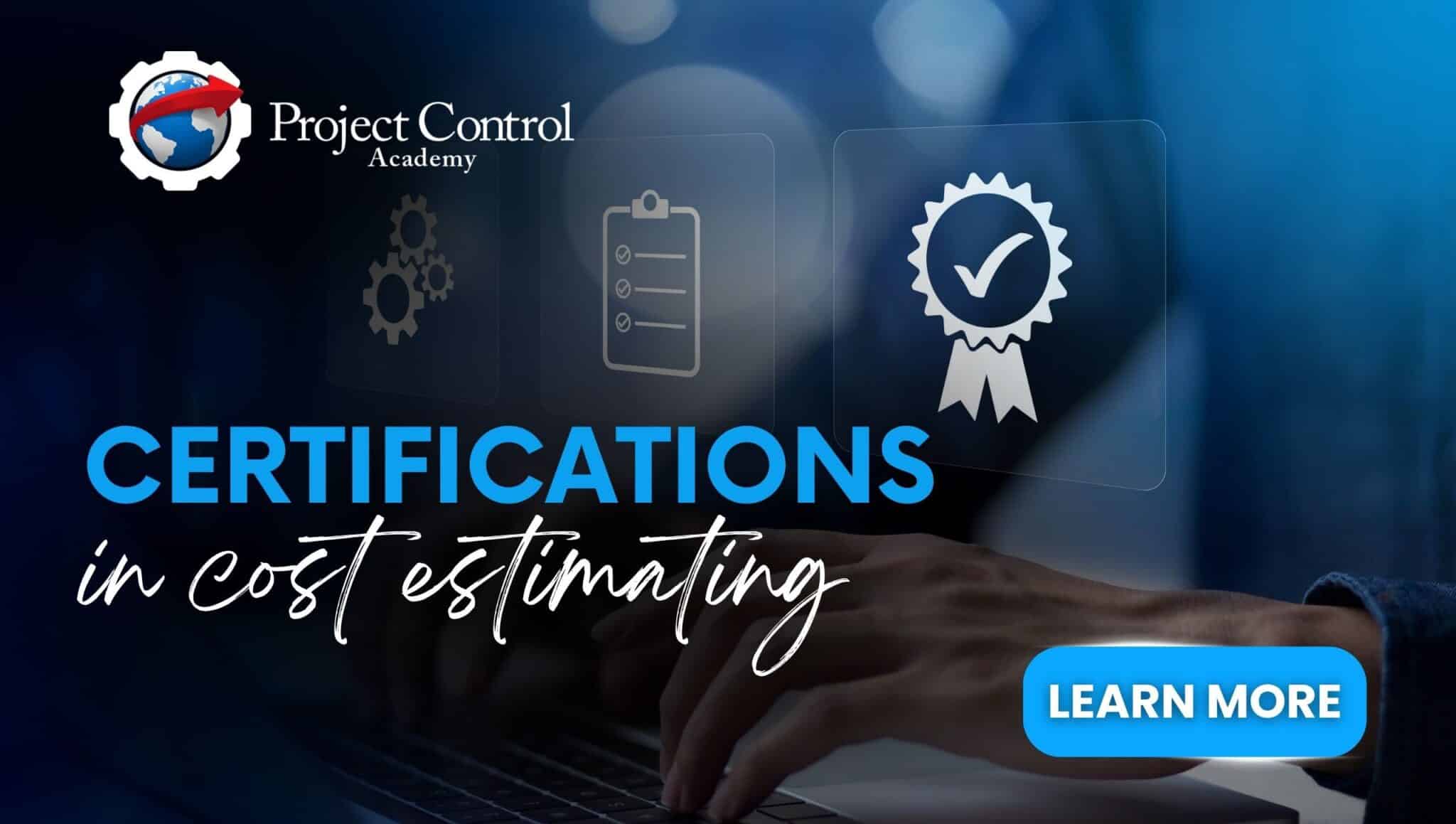 Certifications in Cost Estimating - Project Control Academy