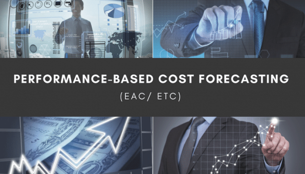 Performance Based Cost Forecasting Eac Etc Project Control Academy
