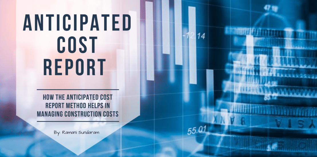 How the Anticipated Cost Report Method Helps in Managing Construction ...